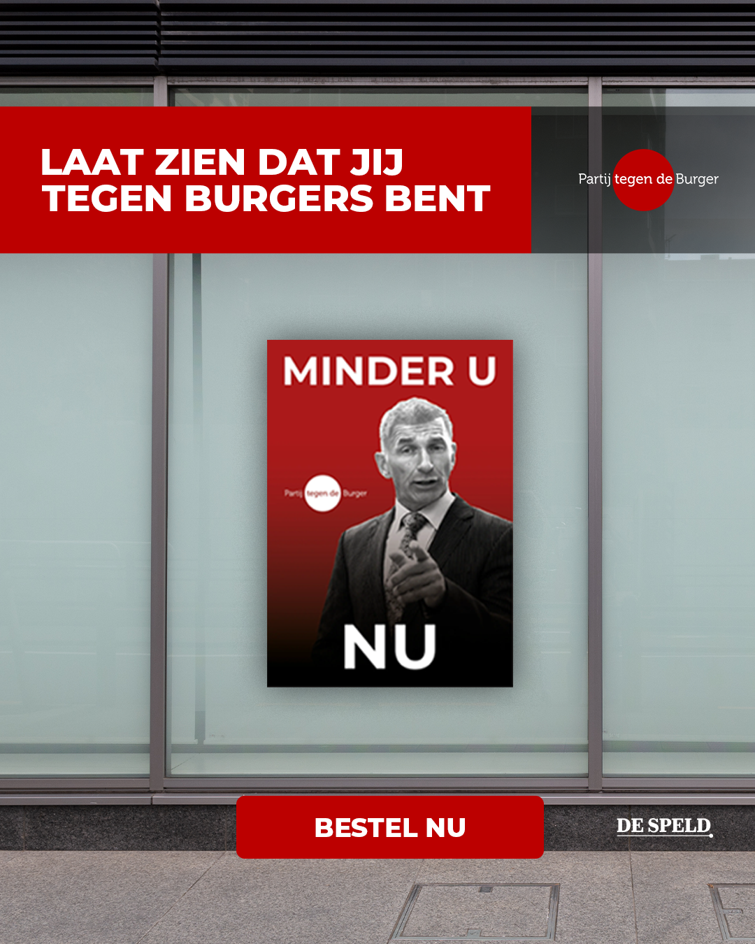 Raamposter 'Minder U, NU' | Partij tegen de Burger – De Speld